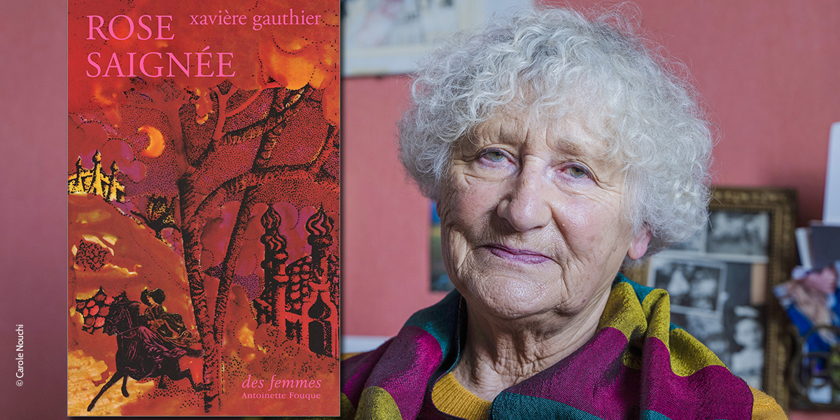 Rose saignée de Xavière Gauthier - Des femmes