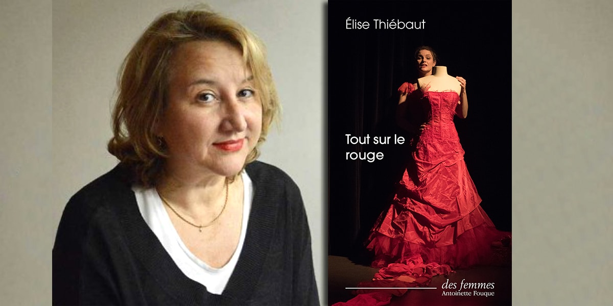 Tout sur le rouge d'Élise Thiébaut - Éditions des femmes
