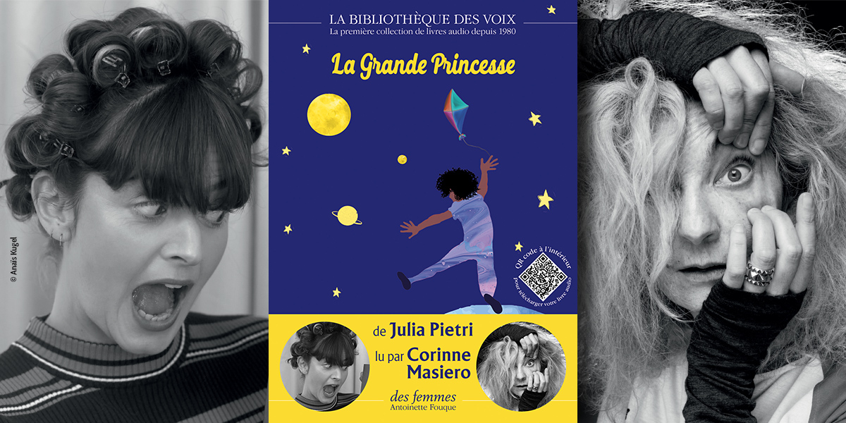 La Grande Princesse de Julia Pietri lu par Corinne Masiero