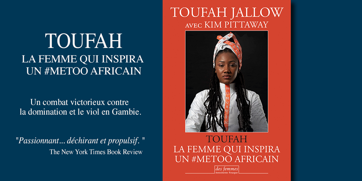 TOUFAH La femme qui inspira un #MeToo africain - Des femmes