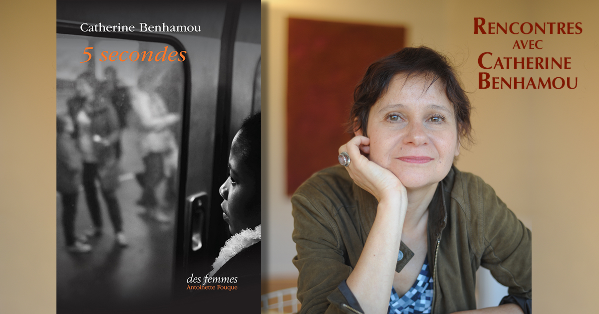 Catherine Benhamou présente “5 secondes” - Des femmes